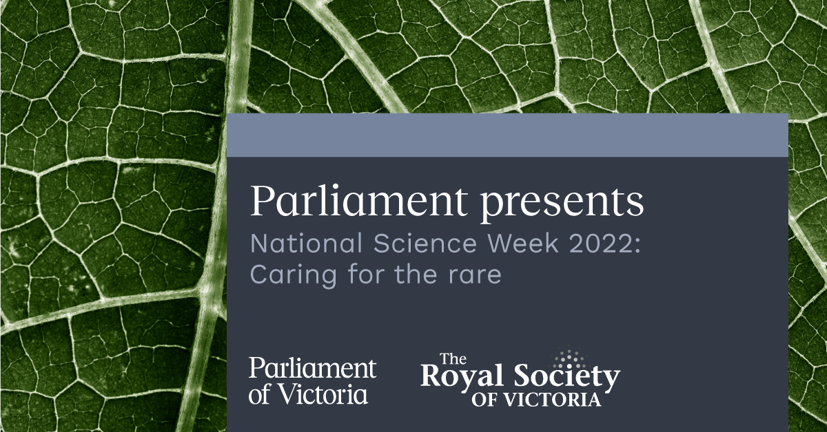 22 Aug 2022 - National Science Week 2022 forum: Caring for the rare ...